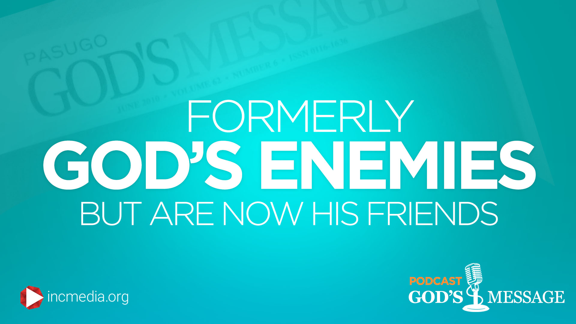 Formerly God's Enemies But Are Now His Friends